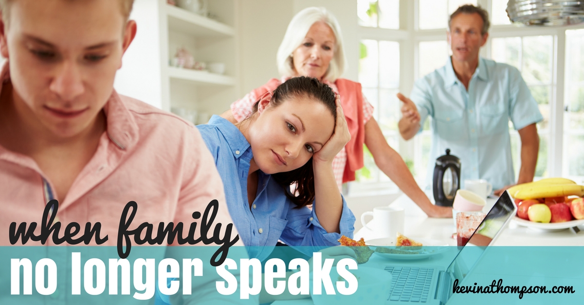 When Family No Longer Speaks - Kevin A. Thompson