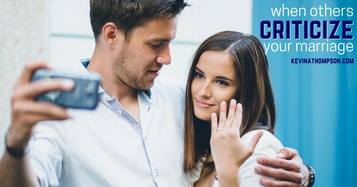 When Others Criticize Your Marriage - Kevin A. Thompson