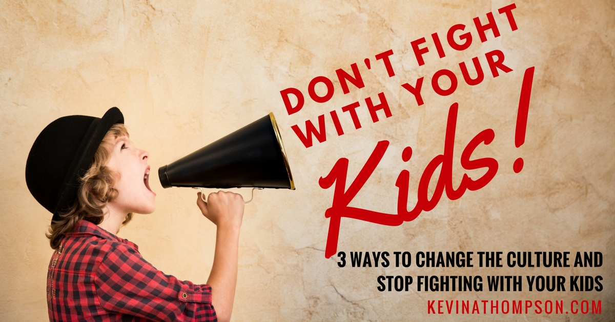 Don't Fight With Your Kids - Kevin A. Thompson