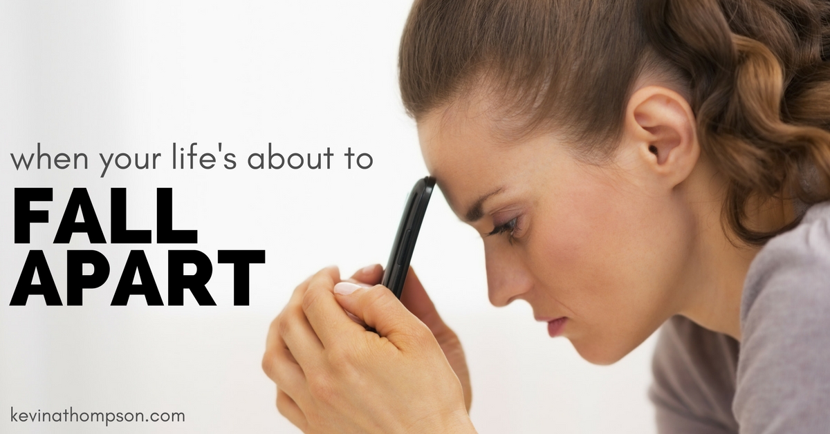 When Your Life's About to Fall Apart - Kevin A. Thompson